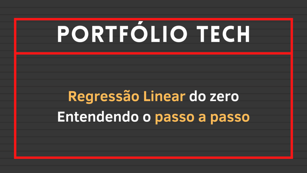 Regressão Linear do zero: passo a passo prático